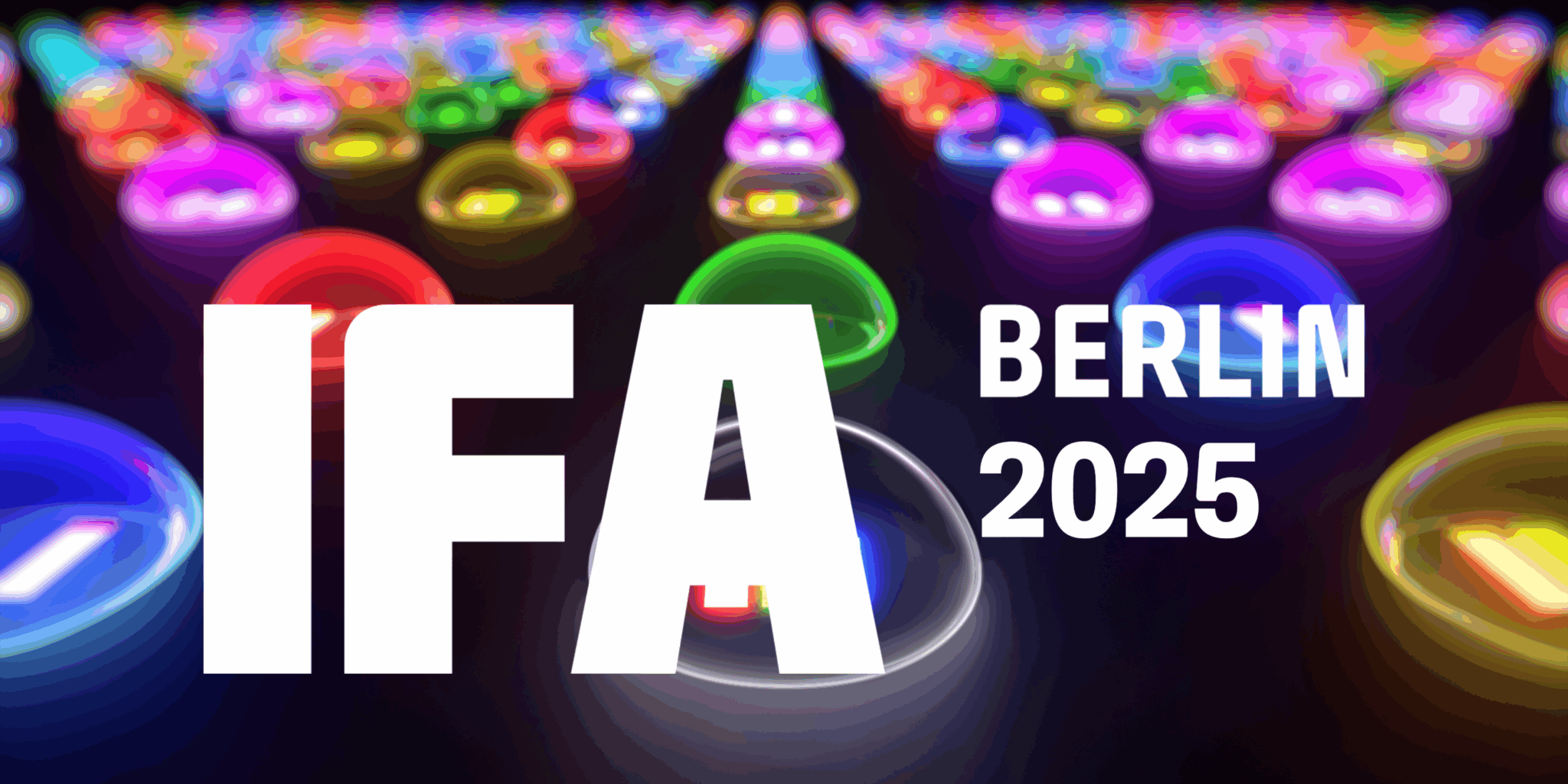 IFA 2025: Alle Infos zur Technik-Messe – Tickets, Aussteller, Anfahrt ...