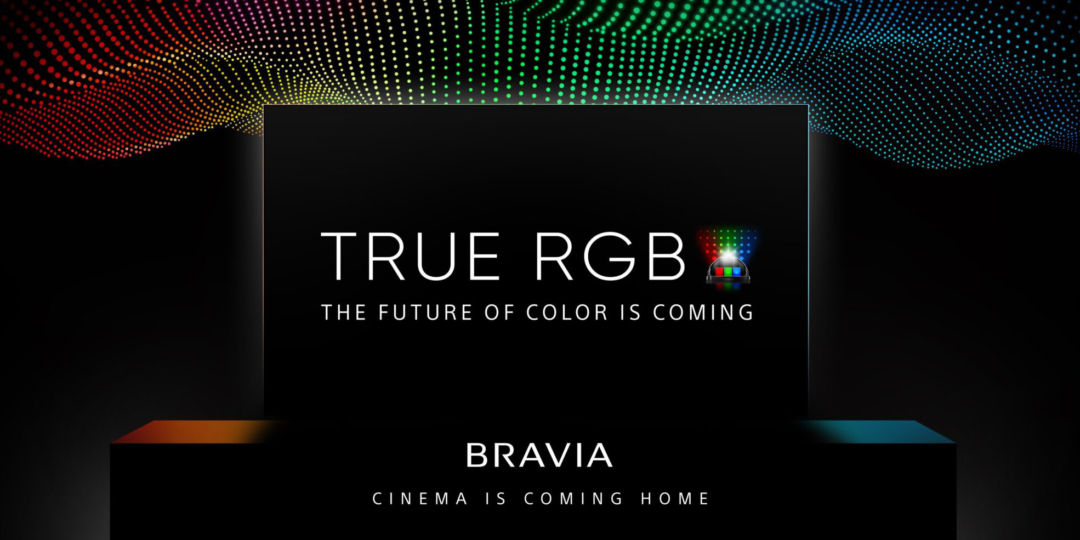 Sony Bravia 2026: True RGB soll Konkurrenz alt aussehen lassen